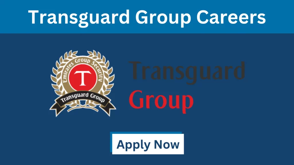 Transguard Group Careers in Dubai 2025 | Latest Security & Driver Jobs ...